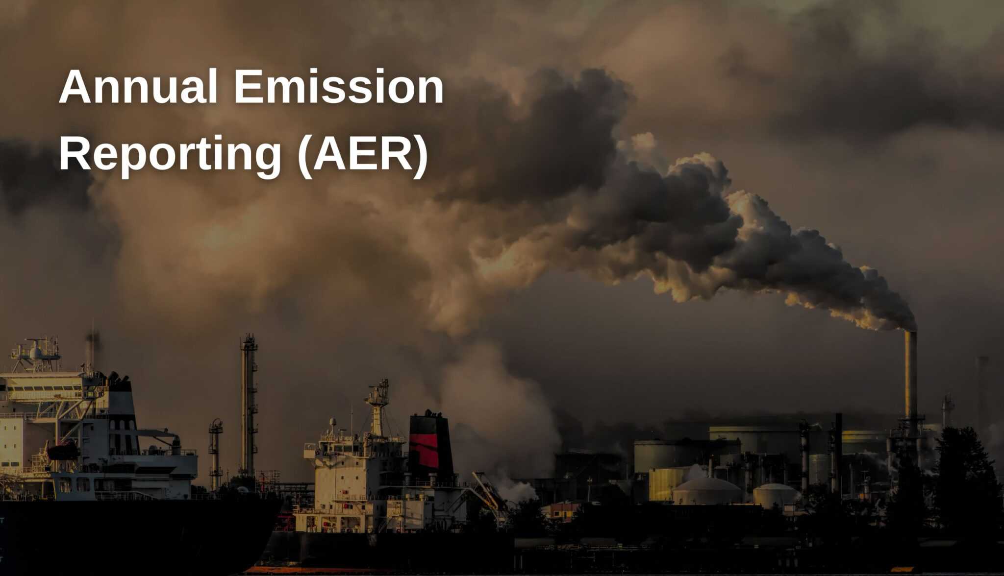 Annual Emission Reporting: Significance, Impact, and Compliance