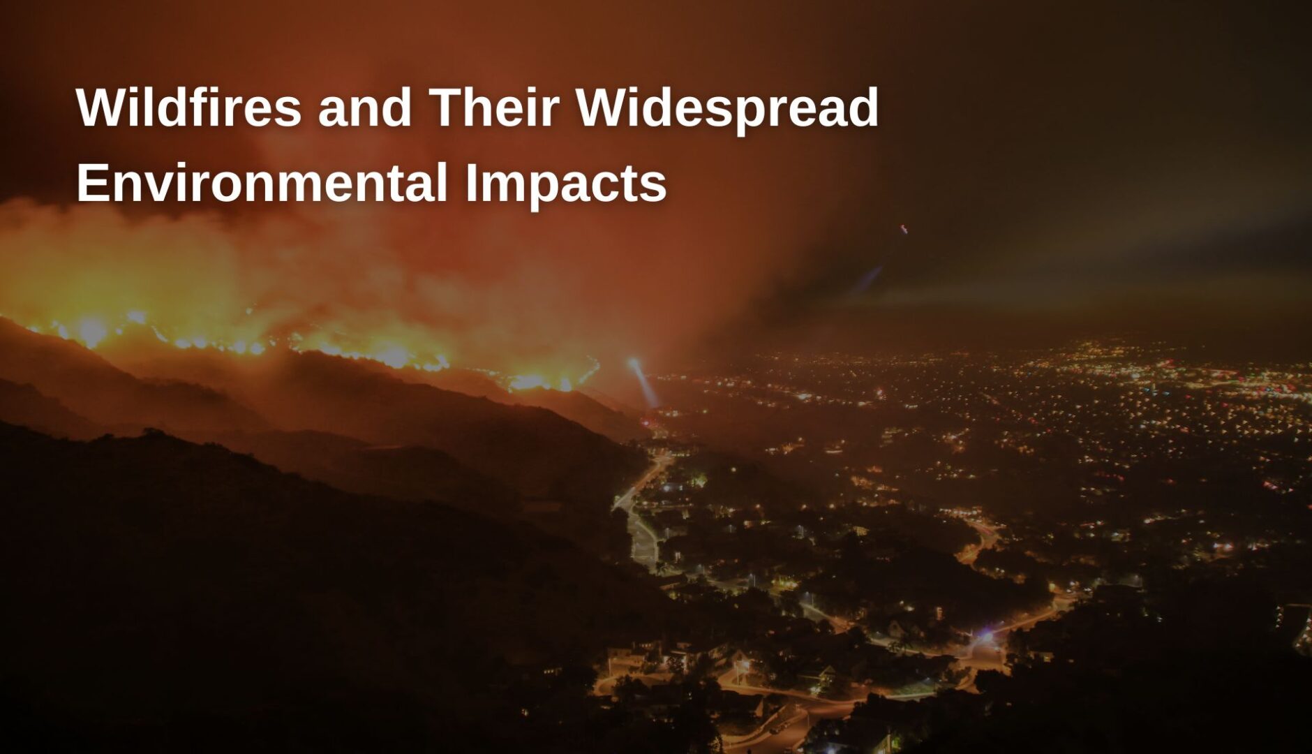 Wildfire Contamination: A-Tech’s Solutions for Air and Soil Risks